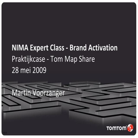 NIMA Brand Activation - TomTom Map Share Tom Tom | PPT