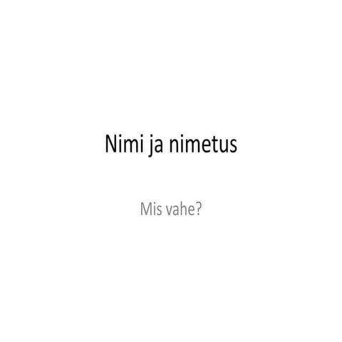Nimi Ja Nimetus | PPTX