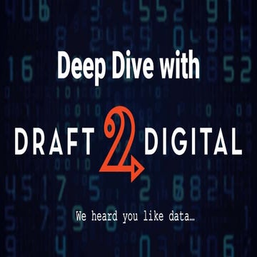 Deep Dive with Draft2Digital | PPTX | Publishing Industry | Industries