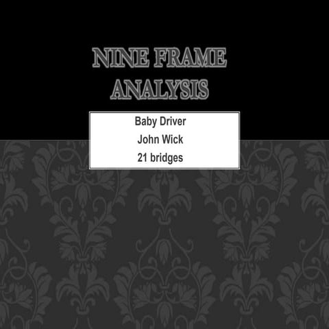 9 frame analysis | PPTX