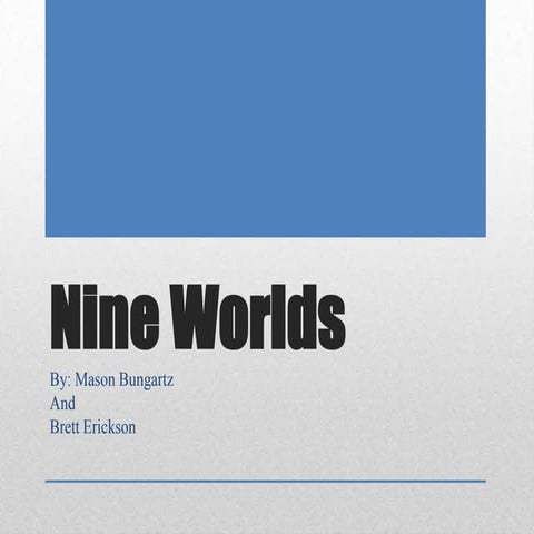 Nine Worlds | PPT
