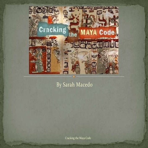 Cracking the Mayan Code | PPT