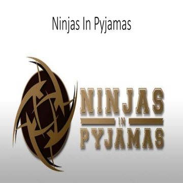 Ninjas in pyjamas final | PPT