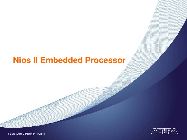 Overview Of Nios Ii Embedded Processor 