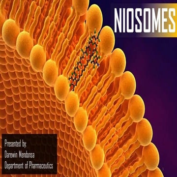 NIOSOMES - NON-IONIC SURFACTANT BASED VESICULAR DRUG DELIVERY SYSTEMS | PPT