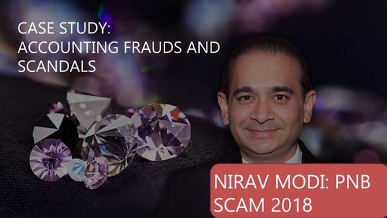 PUNJAB NATIONAL BANK SCAM (NIRAV MODI) | PPTX