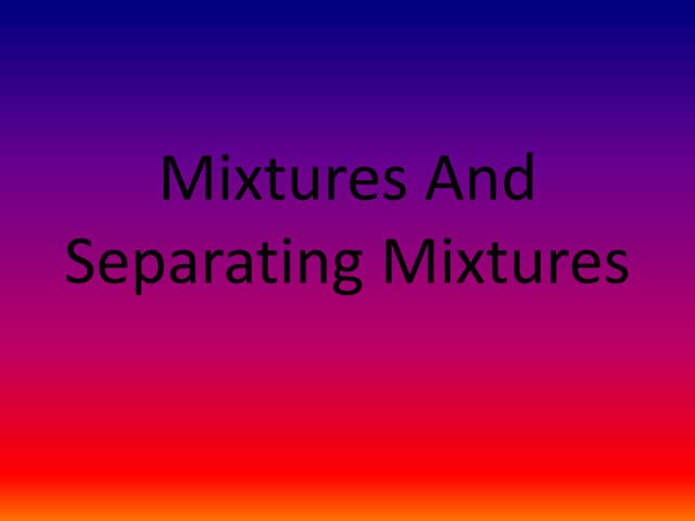 Grade 6 Separating Mixtures | PPT