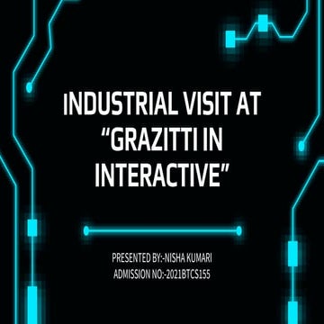 Grazitti Interactive-Industrial visit | PPTX
