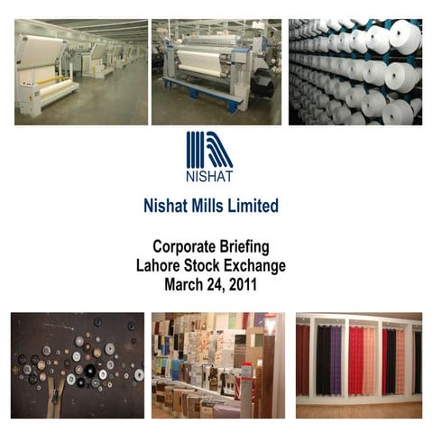 Nishat mills limited presenation 24 03-2011 | PPT