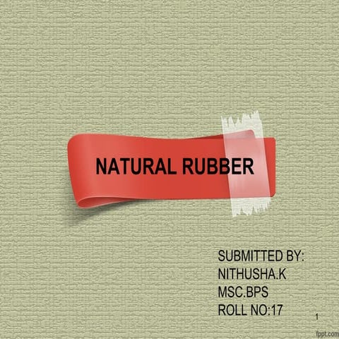 NATURAL RUBBER COMPOSITES | PPT