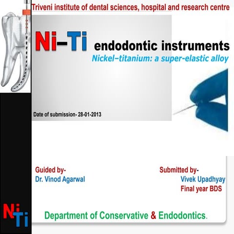 Ni ti endodontic instrument by Dr. vivek upadhyay | PPTX