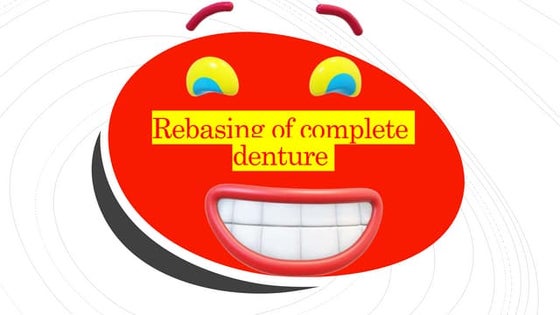 Relining and rebasing of complete dentures | PPT