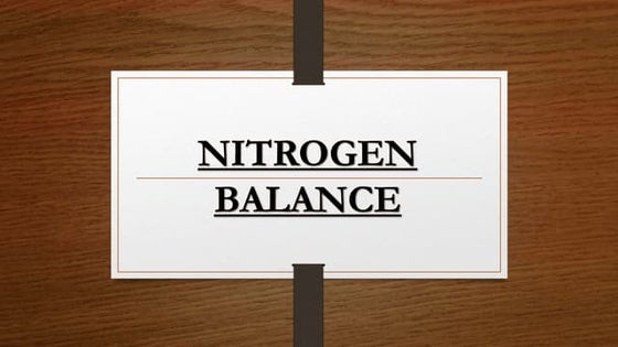 Nitrogen balance | PPT