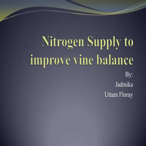 Nitrogen Suppy To Improve Vine Balance | PPTX