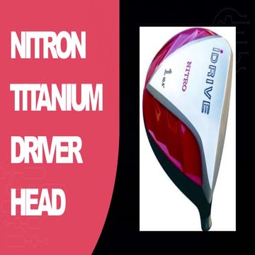 Nitron Titanium Driver Head .pptx