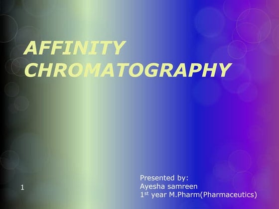 AFFINITY CHROMATOGRAPHY | PPT