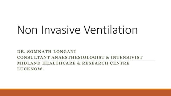 Non Invasive Ventilation - BiPAP & CPAP | PPT