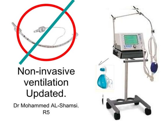 Non Invasive Ventilation - BiPAP & CPAP | PPT | Lung and Respiratory ...
