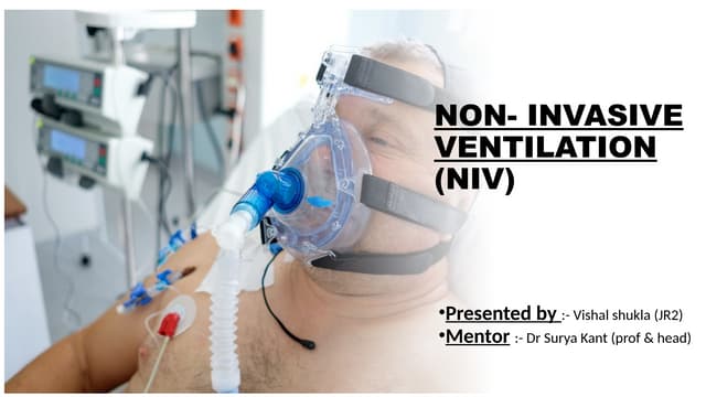 NON-INVASIVE VENTILATION A TYPE OF VENTILATION | PPTX