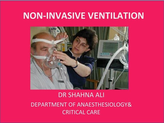 Non Invasive Ventilation - BiPAP & CPAP | PPT