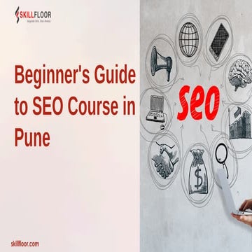 Role of SEO in Digital Marketing - SkillFloor | PDF