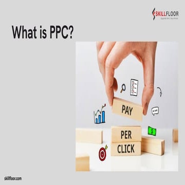 What is PPC (Pay-Per-Click) | Skillfloor | PDF