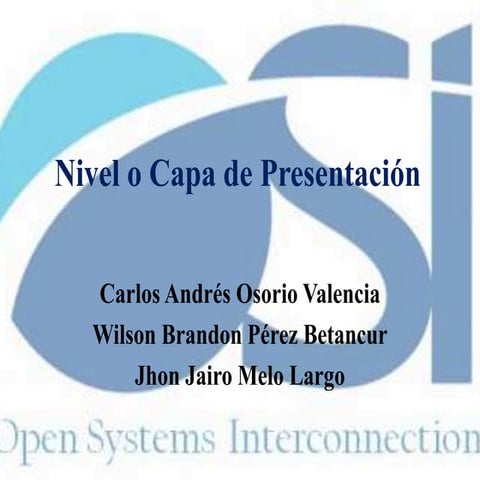 Nivel o capa de presentación | PPTX | Computing | Technology & Computing