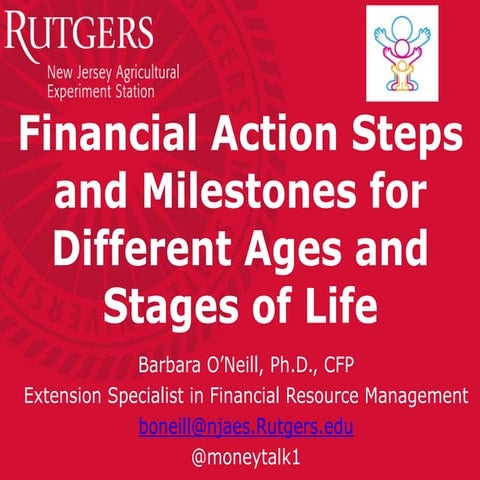 Financial Action Steps and Milestones-Different Ages-12-06-17- | PPT