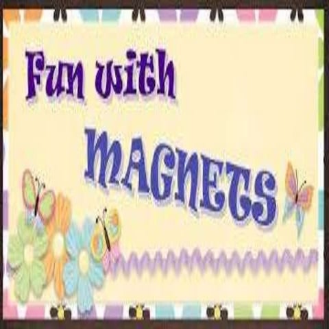 fun with magnets | PPTX