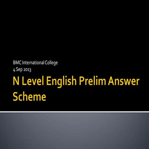N level english prelim answer scheme | PPTX