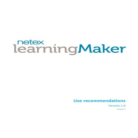 Netex learningMaker | Use Recommendations v1.0 [EN] | PDF