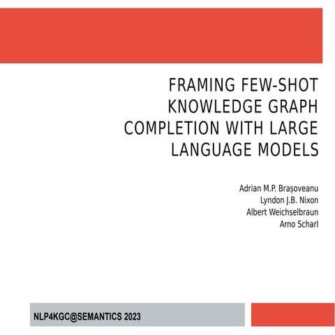 Framing Few Shot Knowledge Graph Completion with Large Language Models | PDF