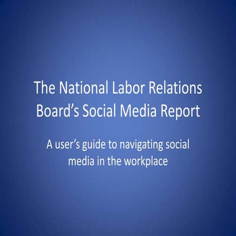 National Labor Relations Board, Social Media Guidelines | PPT