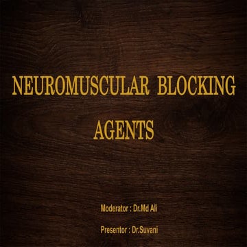 neuro muscular blocking agents and reversal | PPTX
