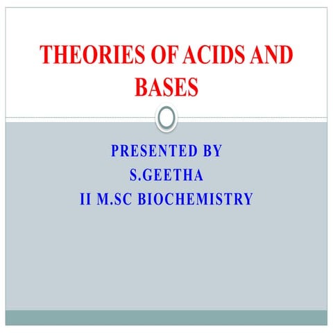 Acids and buffers theories and how they are work | PPTX