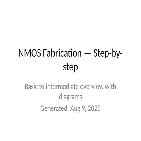 nmos_fabrication_setps for fabrivcationsteps.pptx