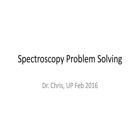 Problem solving with Spectroscopy | PDF