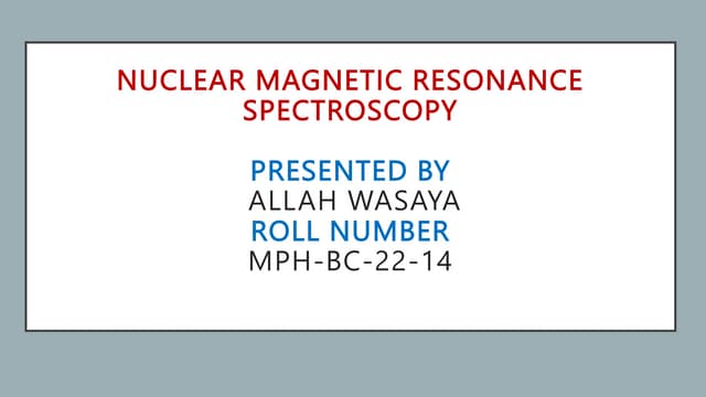 NMR Spectroscopy: Principles, Techniques, and Applicationsy.pptx