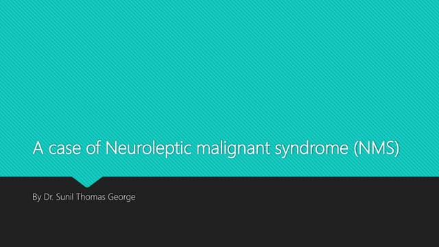 Neuroleptic Malignant Syndrome | PPTX