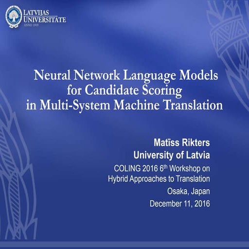 Neural Network Language Models for Candidate Scoring in Multi-System Machine Translation | PPTX
