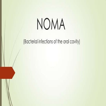 Noma (bacterial infections of oral cavity) | PPTX