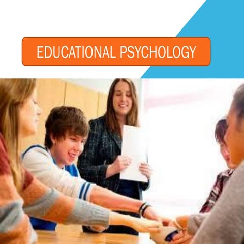 EDUCATIONAL PSYCHOLOGY | PPT