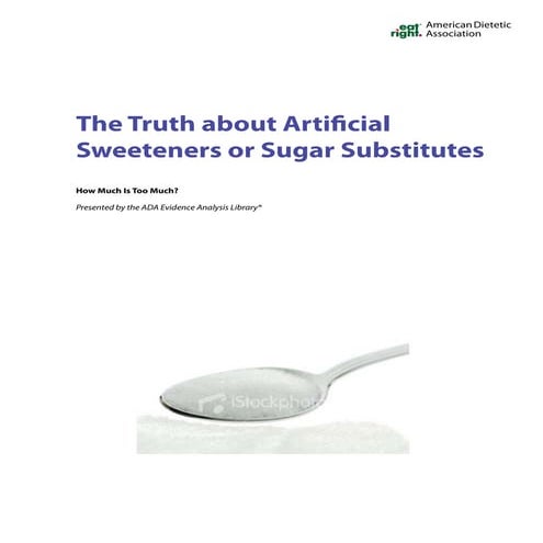 The Truth about Artificial Sweeteners or Sugar Substitutes | PDF