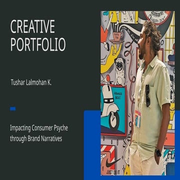 Tushar Lalmohan K. | Creative Portfolio 2024 | PPT
