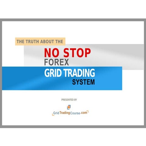 No Stop Forex Grid Trading System | PPT