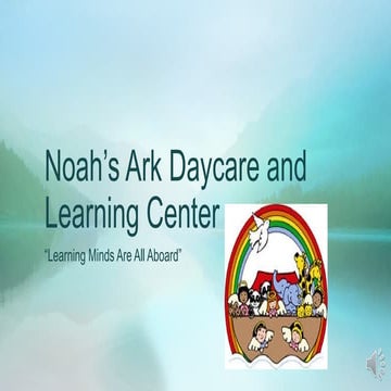 Noah’s ark daycare and learning centerrecording | PPT