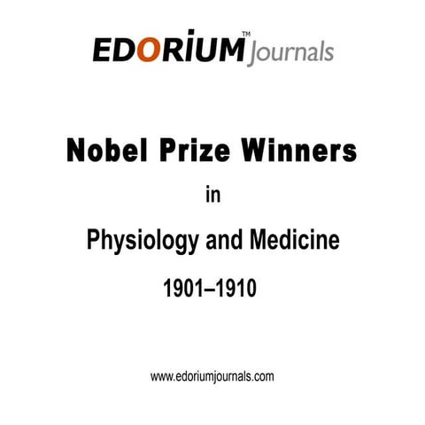 Nobel Prize in Physiology and Medicine (1901 to 1910) – Part 1 | PPT