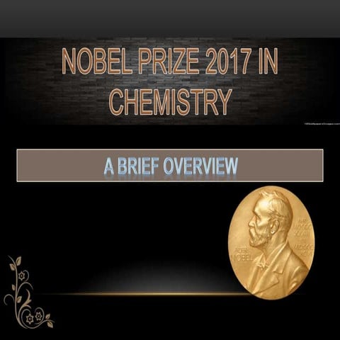 Nobel prize chemistry 2017 | PPT