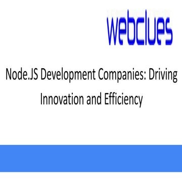 Node.JS Development Companies_ Driving Innovation and Efficiency.pdf