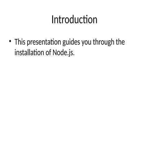 Installing_NodeJS with appropriate of installation form the google | PPTX